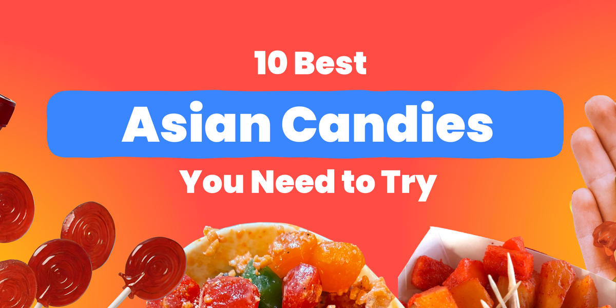 Top 10 Asian Candies You Need to Try: Snack Hawaii
