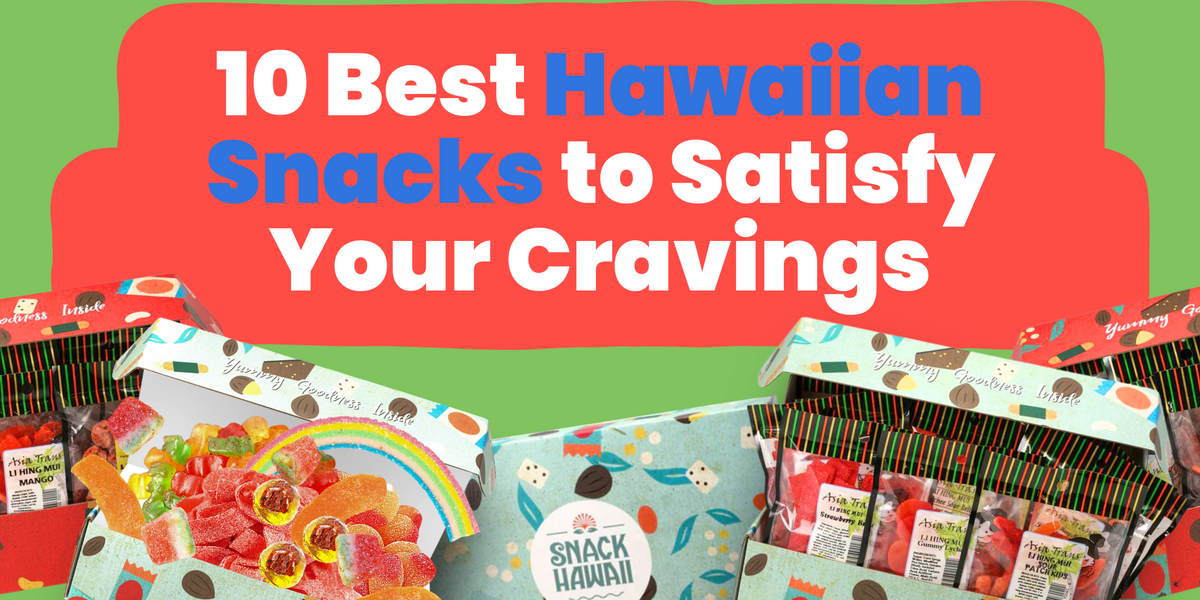 Popular 10 Best Hawaiian Snacks Loved by Locals | Snack Hawaii