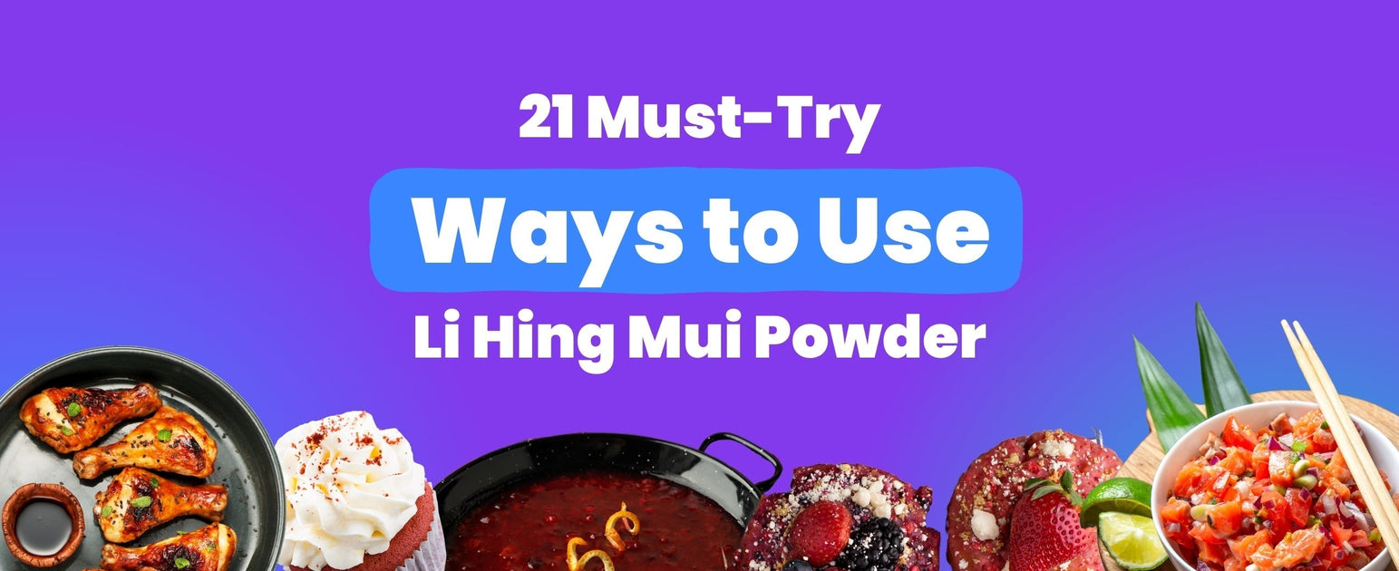 21 Li Hing Mui Powder Uses | Li Hing Guide & Recipes