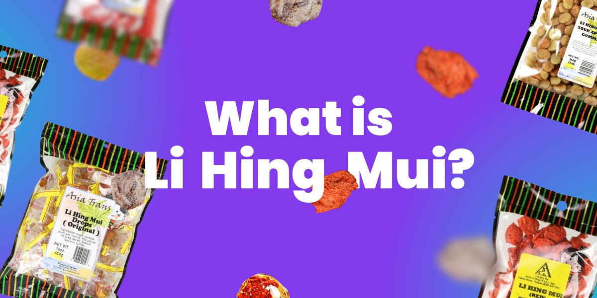 Li Hing Mui Explained: History, Uses, and Favorite Candies