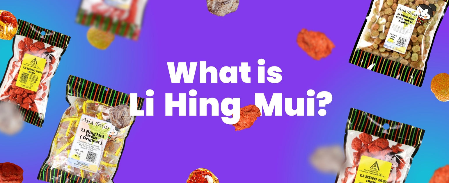 Li Hing Mui Explained: History, Uses, and Favorite Candies